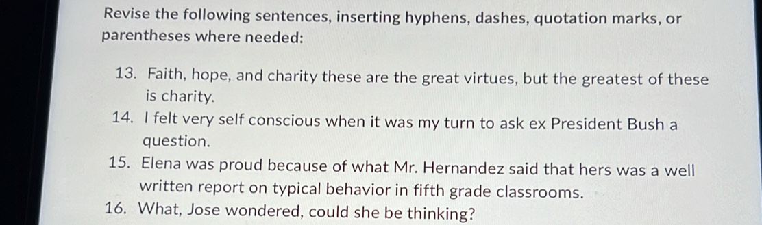 Solved: Revise the following sentences, inserting hyphens, dashes ...