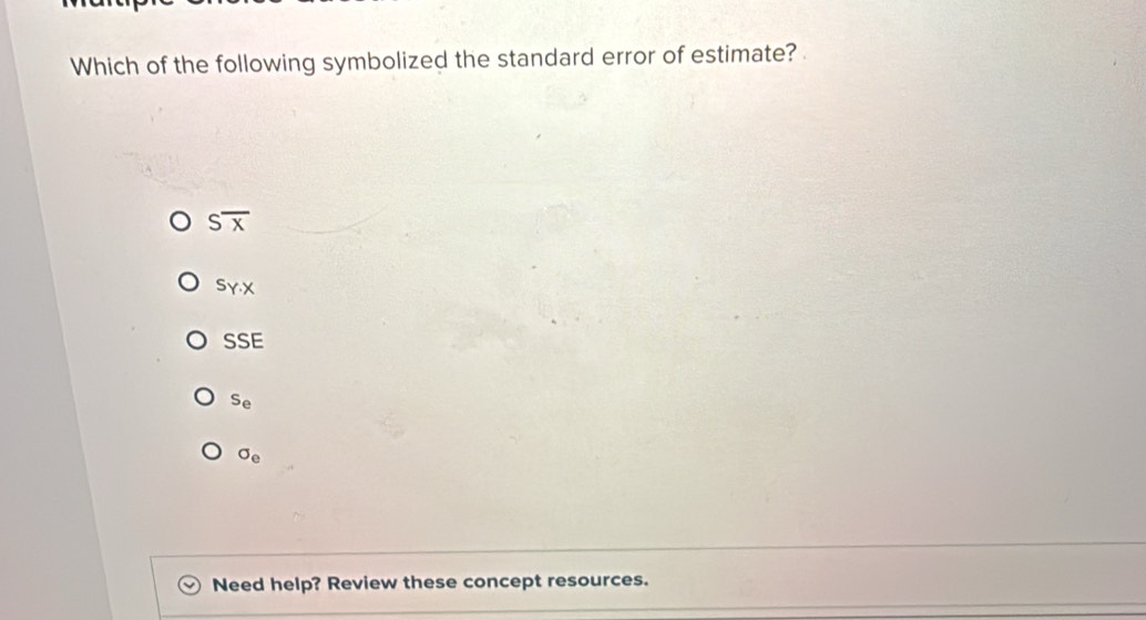 Solved: Which of the following symbolized the standard error of ...