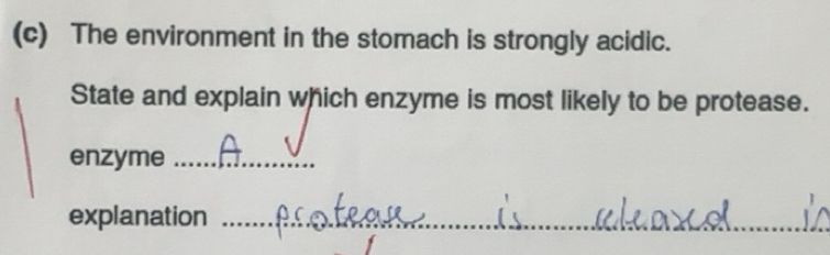 Résolu :The environment in the stomach is strongly acidic. State and ...