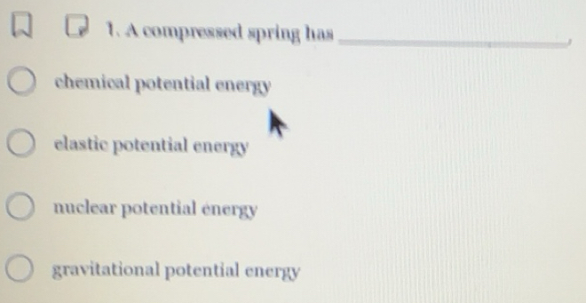 Solved: A compressed spring has_ chemical potential energy elastic ...