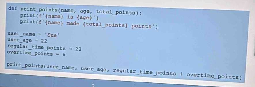 Solved: def print_points(name, age, total_points): print(f'name is age ...