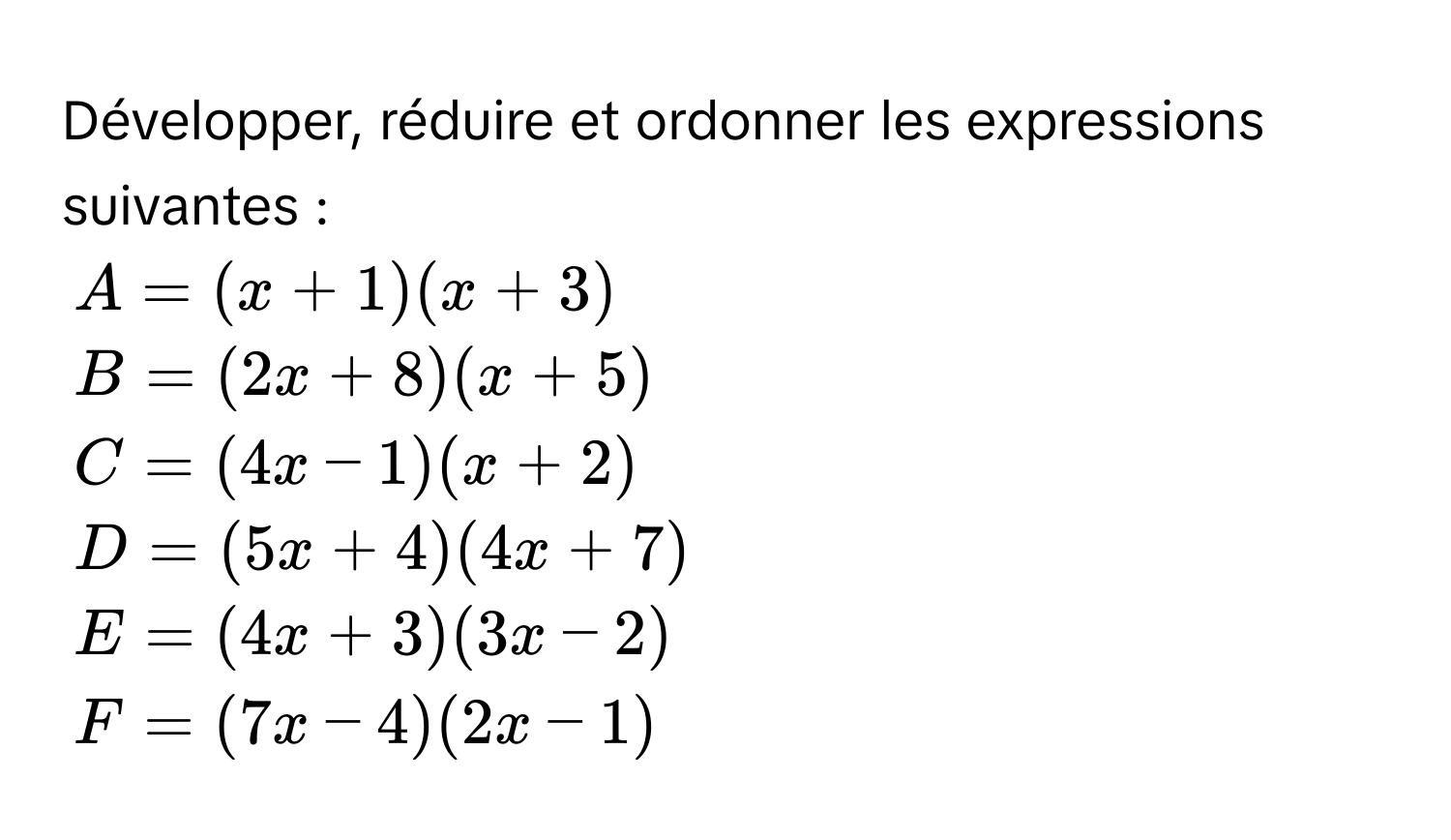 Solved: Développer, réduire et ordonner les expressions suivantes : ( A ...