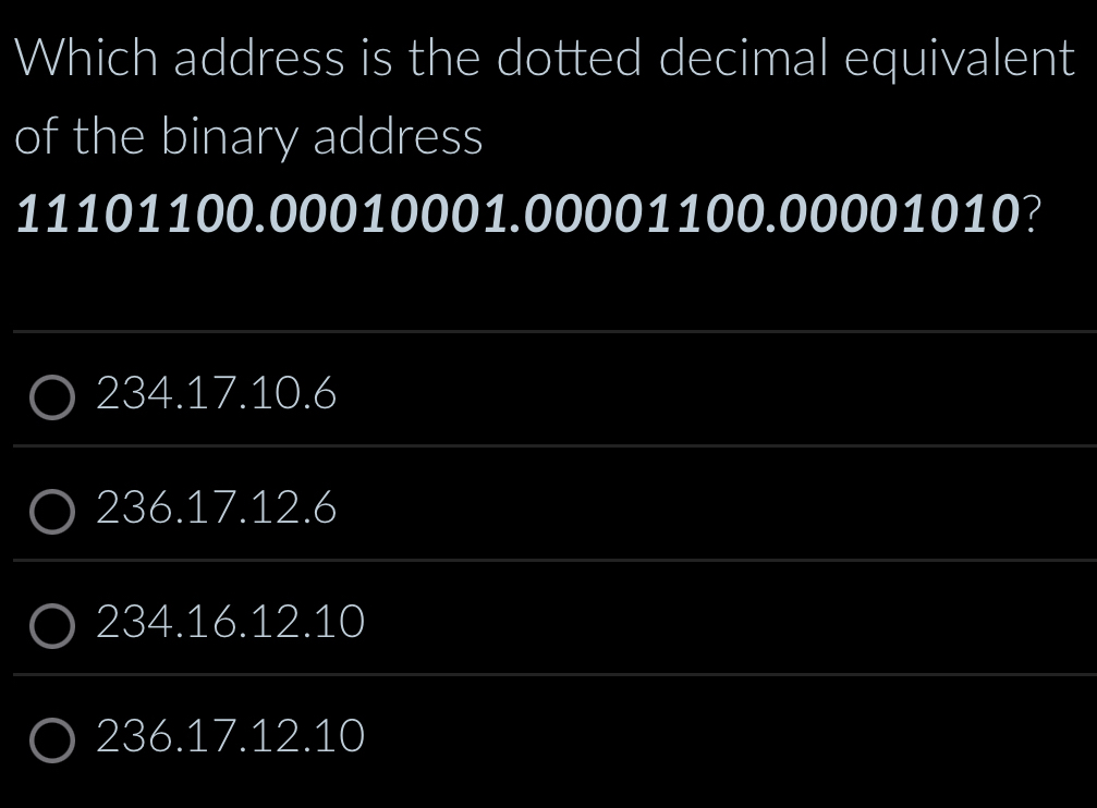 Solved: Which address is the dotted decimal equivalent of the binary ...