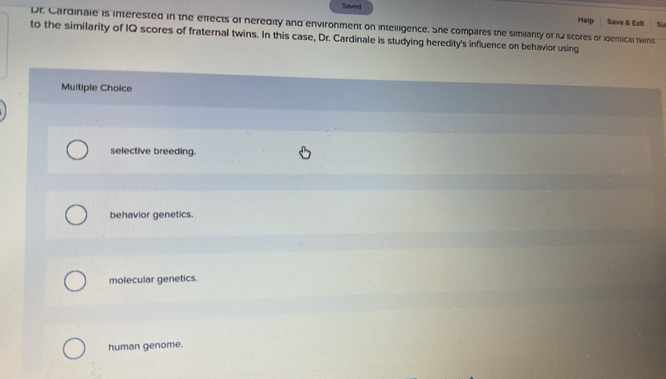 Solved: Saved Save & Exit Help Dr. Cardinale is interested in the ...