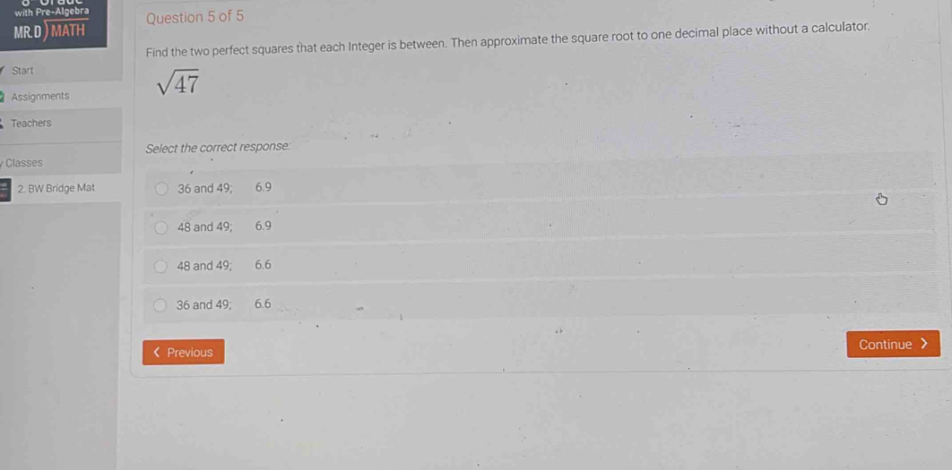 Solved: with Pre-Algebra MR.D ) MATH Question 5 of 5 Find the two ...
