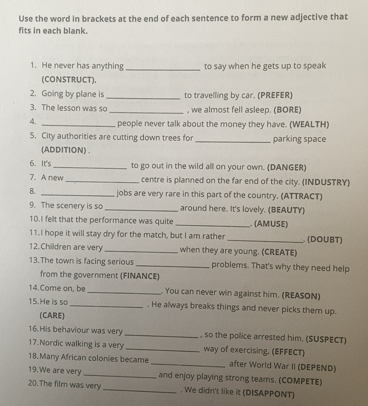 Gelöst:Use the word in brackets at the end of each sentence to form a ...