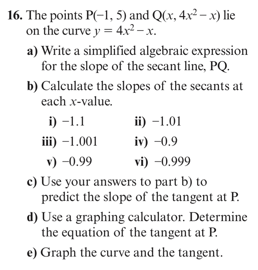 Solved: The points P(-1,5) and Q(x,4x^2-x) lie on the curve y=4x^2-x. a ...