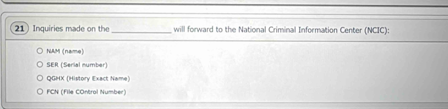 Solved: 21Inquiries made on the _will forward to the National Criminal ...
