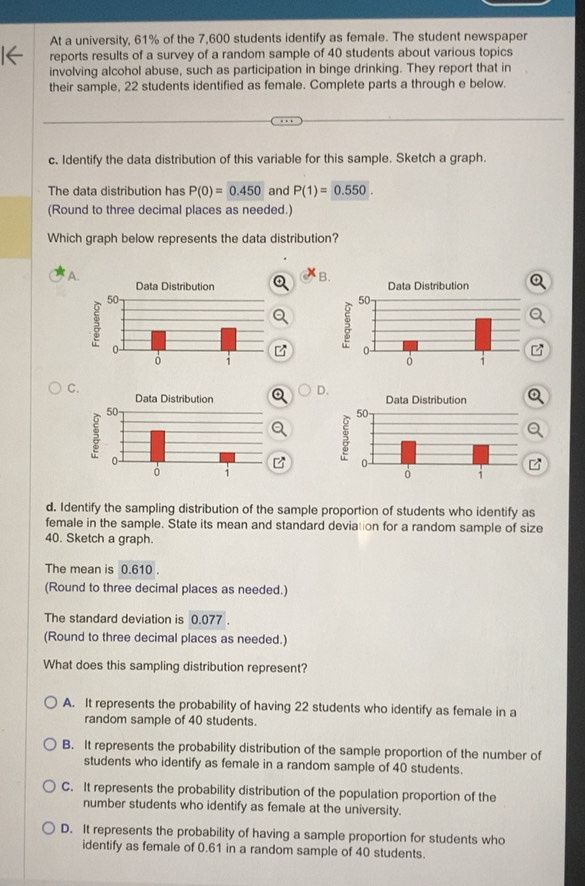 Solved: At a university, 61% of the 7,600 students identify as female ...
