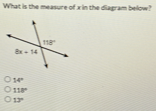Solved: What is the measure of x in the diagram below? 14° 118° 13° [Math]