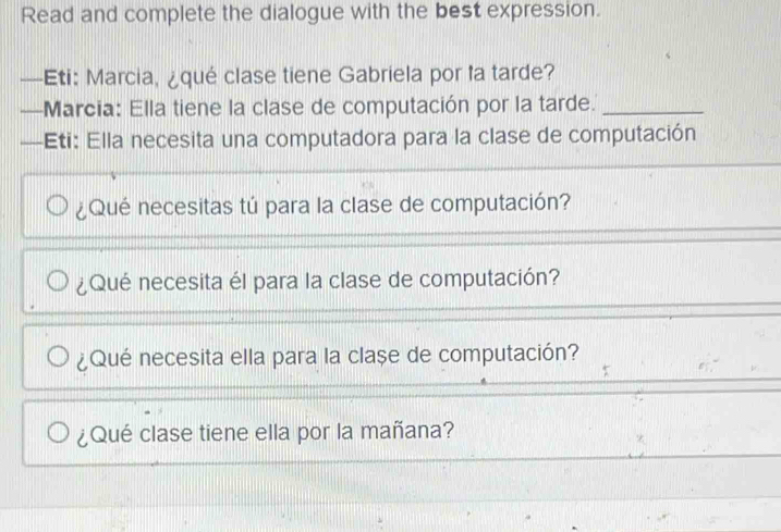 Solved: Read and complete the dialogue with the best expression. —Eti ...