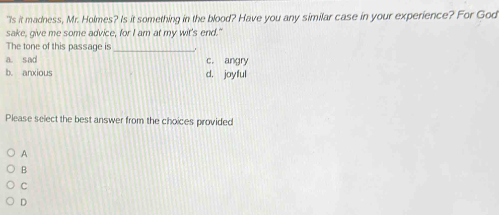 Solved: "Is it madness, Mr. Holmes? Is it something in the blood? Have ...