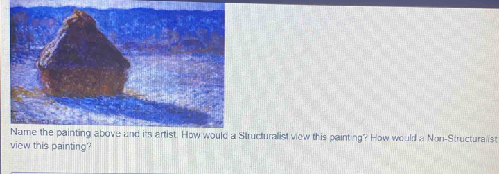 Solved: Name the painting above and its artist. How would a ...