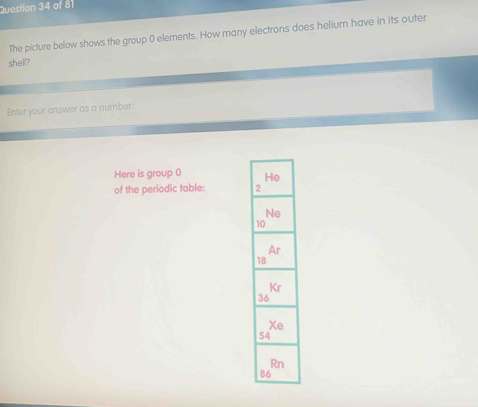 Solved: The picture below shows the group 0 elements. How many ...