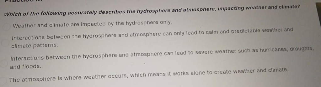 Solved: Which of the following accurately describes the hydrosphere and ...