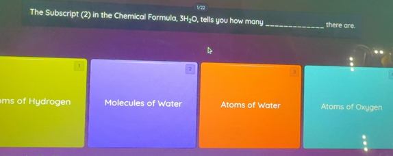 Solved: V22 The Subscript (2) in the Chemical Formula, 3H₂O, tells you ...