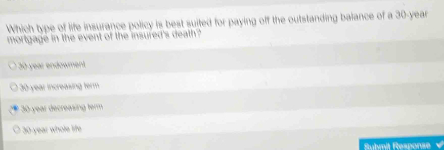 Solved: Which type of life insurance policy is best suited for paying ...