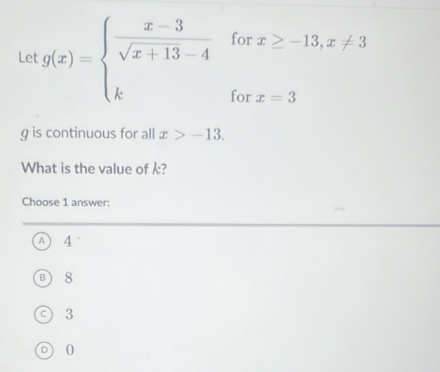 Solved: Let g(x)=beginarrayl (x-3)/sqrt(x+13)-4 kendarray. for x≥ -13 ...