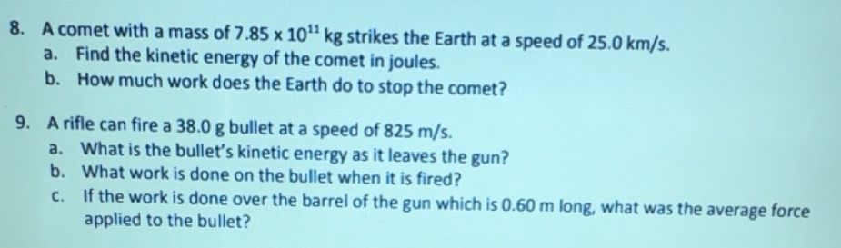 Solved: A comet with a mass of 7.85* 10^(11)kg strikes the Earth at a ...