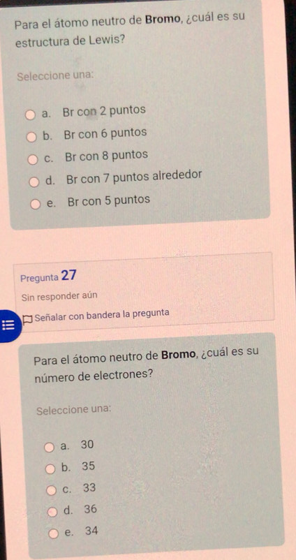 Resuelto:Para el átomo neutro de Bromo, ¿cuál es su estructura de Lewis ...