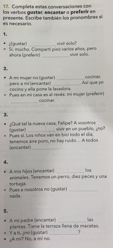 Risolto:Completa estas conversaciones con los verbos gustar, encantar o ...