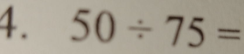 Solved: 50/ 75= [Math]