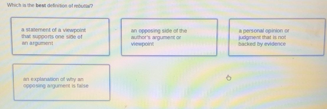 Solved: Which is the best definition of rebuttal? a statement of a ...