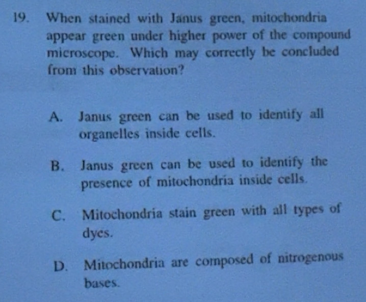 Solved: When stained with Janus green, mitochondria appear green under ...