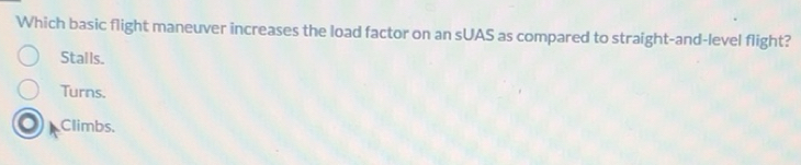 Solved: Which basic flight maneuver increases the load factor on an ...