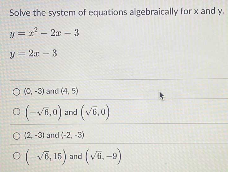 Solved: Solve the system of equations algebraically for x and y. y=x^2 ...