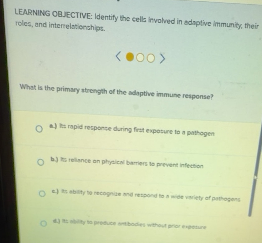 Gelöst:LEARNING OBJECTIVE: Identify the cells involved in adaptive ...