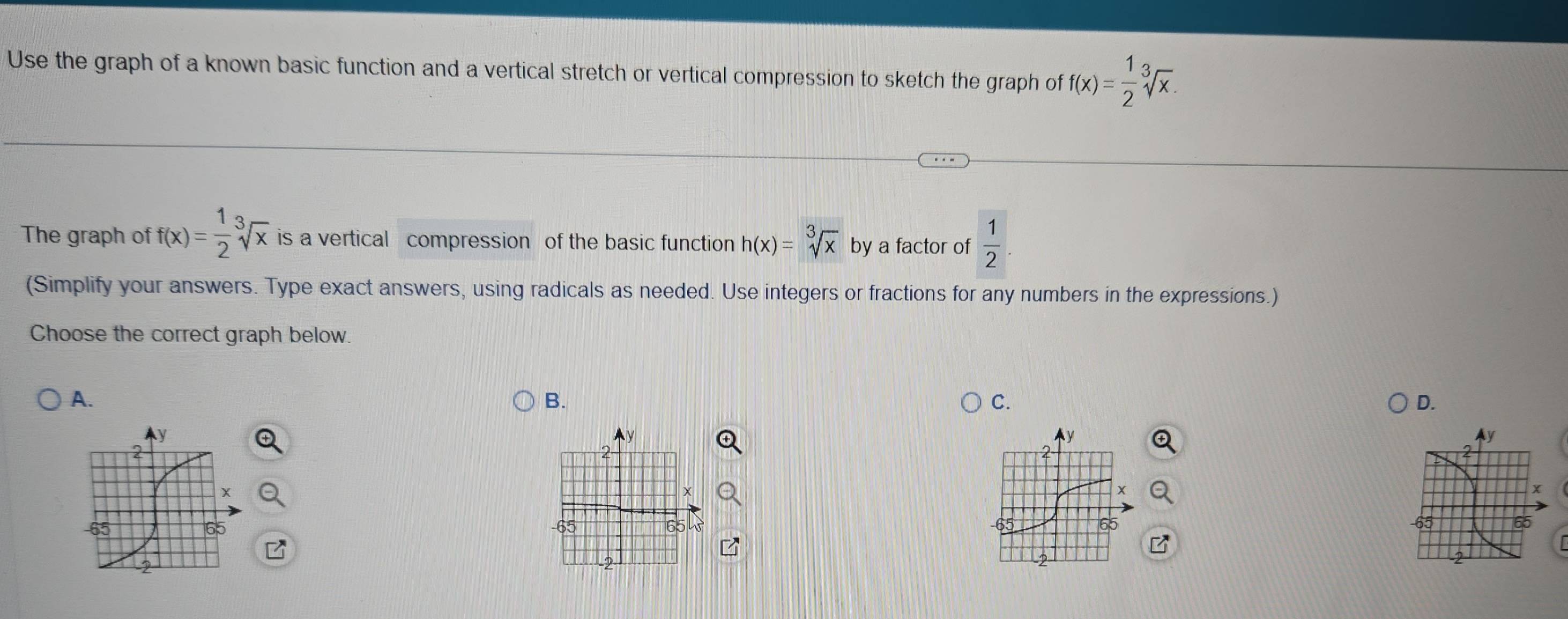 Solved: Use the graph of a known basic function and a vertical stretch ...