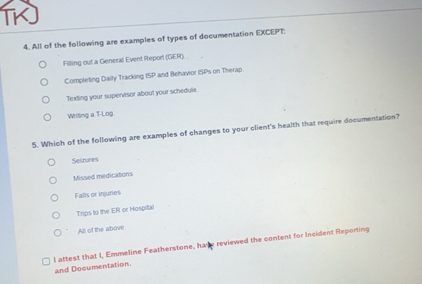 Solved: TK 4. All of the following are examples of types of ...