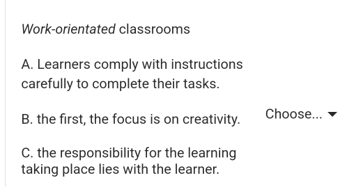 Solved: Work-orientated classrooms A. Learners comply with instructions ...