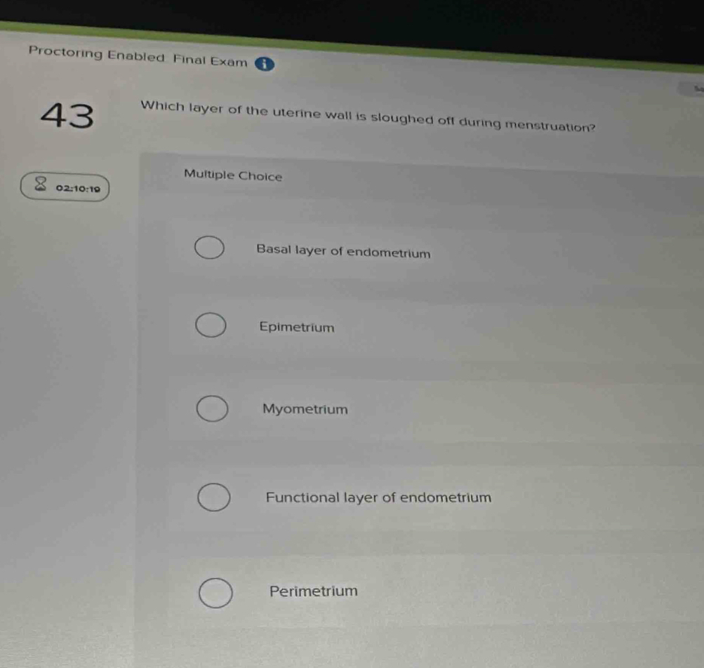 Solved: Proctoring Enabled Final Exam 43 Which layer of the uterine ...
