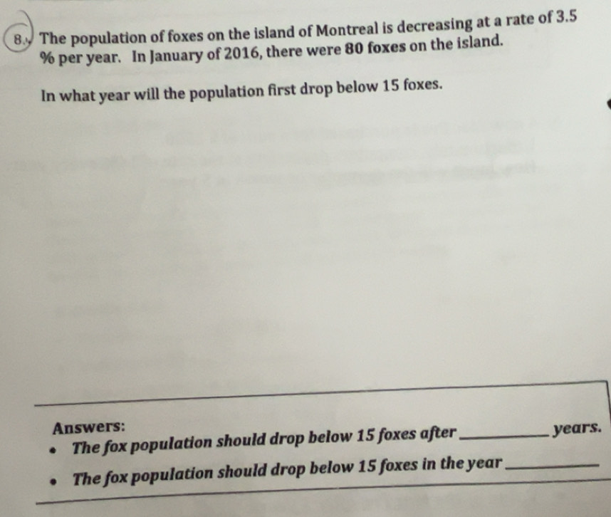 Solved: The population of foxes on the island of Montreal is decreasing ...