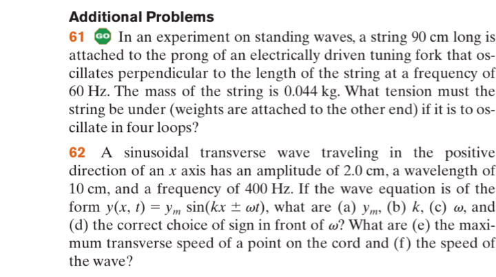 Solved: Additional Problems 61 ∞ In an experiment on standing waves, a ...