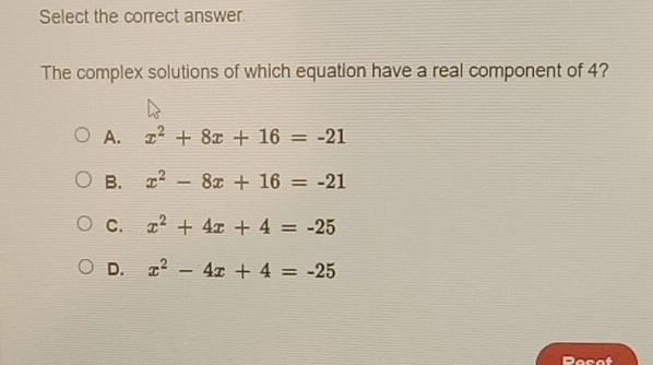 Solved: Select the correct answer. The complex solutions of which ...