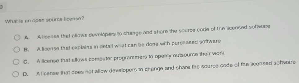 Solved: What is an open source license? A. A license that allows ...