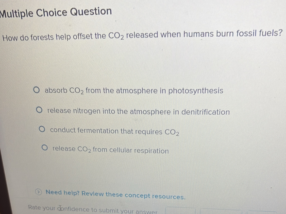 Solved: Question How do forests help offset the CO_2 released when ...