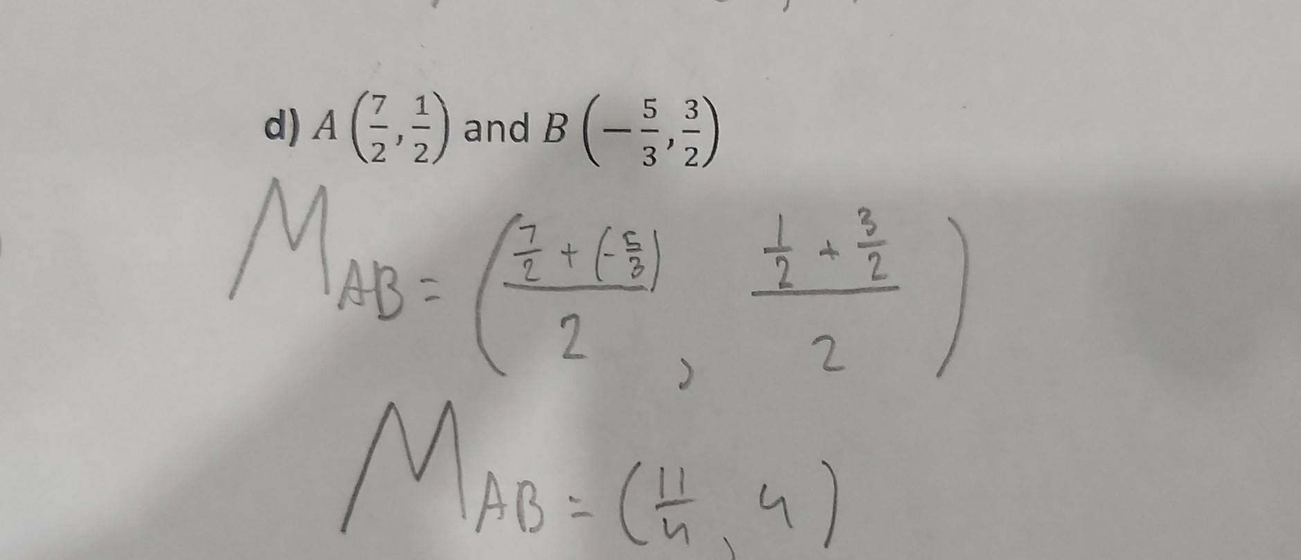 Solved: A( 7/2 , 1/2 ) and B(- 5/3 , 3/2 ) [Math]