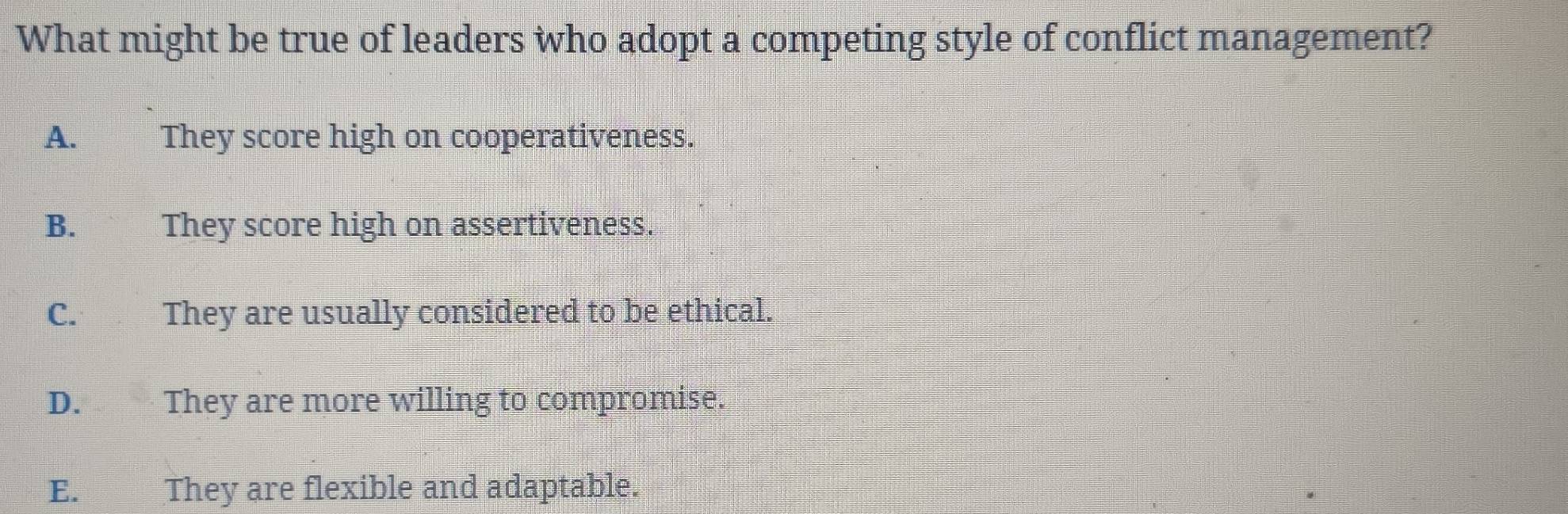Solved: What might be true of leaders who adopt a competing style of ...