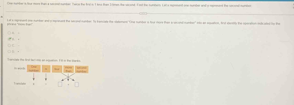 Solved: One number is four more than a second number. Twice the first ...