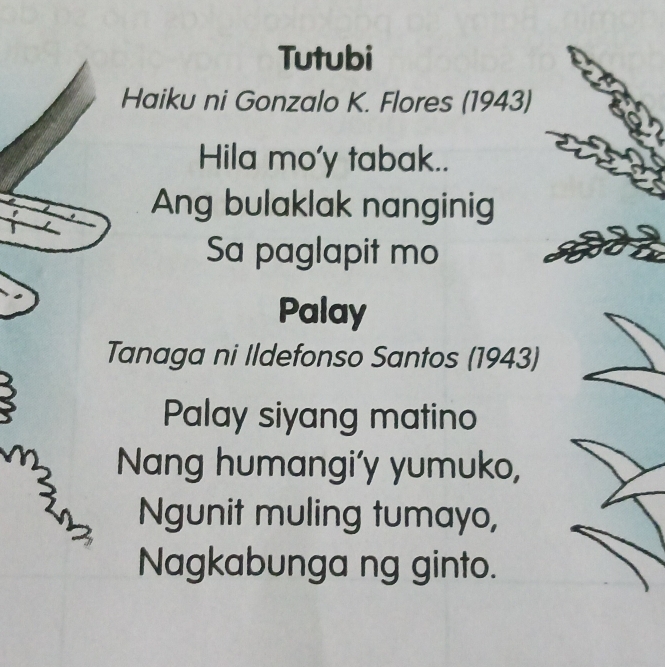 Solved: Tutubi Haiku ni Gonzalo K. Flores (1943) Hila mo’y tabak.. Ang ...