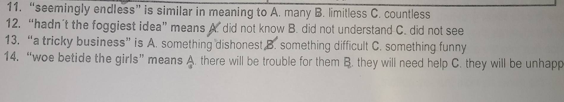Solved: “seemingly endless”is similar in meaning to A. many B ...