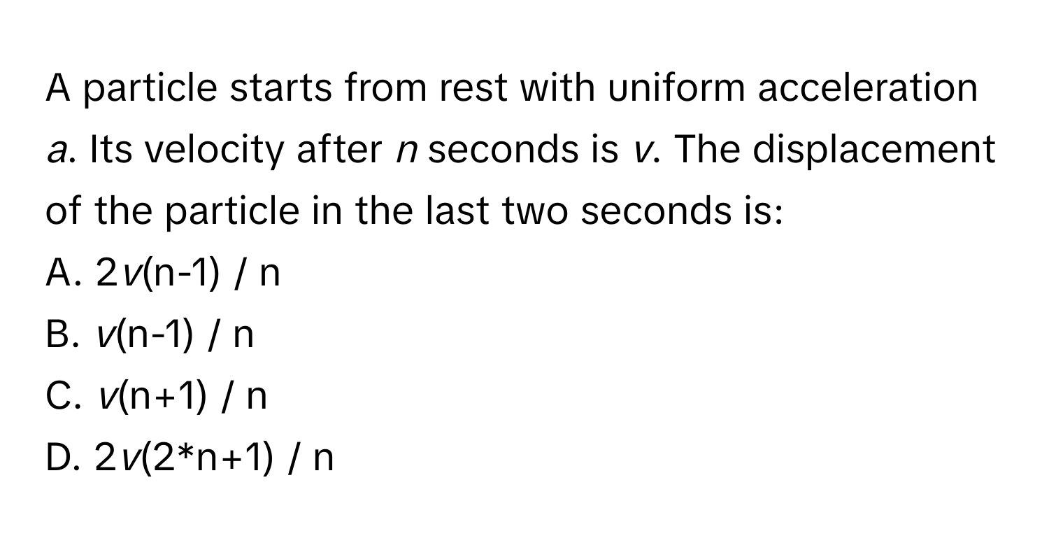 Solved: A particle starts from rest with uniform acceleration *a*. Its ...