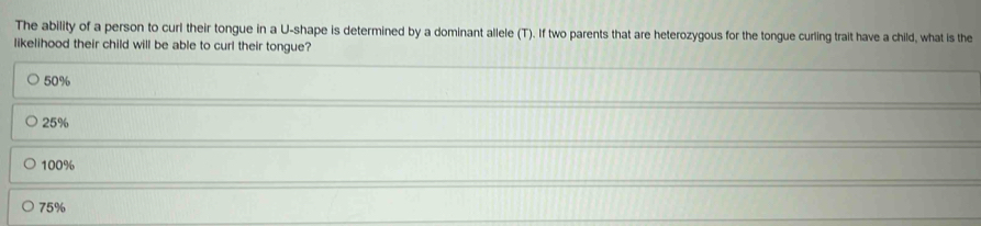 Solved The Ability Of A Person To Curl Their Tongue In A U Shape Is Determined By A Dominant