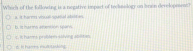 Solved: Which of the following is a negative impact of technology on ...