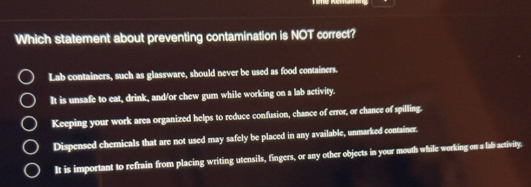 Solved: Which statement about preventing contamination is NOT correct ...