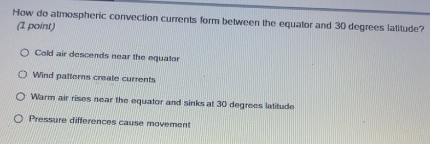 Solved: How do atmospheric convection currents form between the equator ...